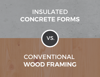 ICFs Vs. Conventional Wood Framing – Build With Strength
